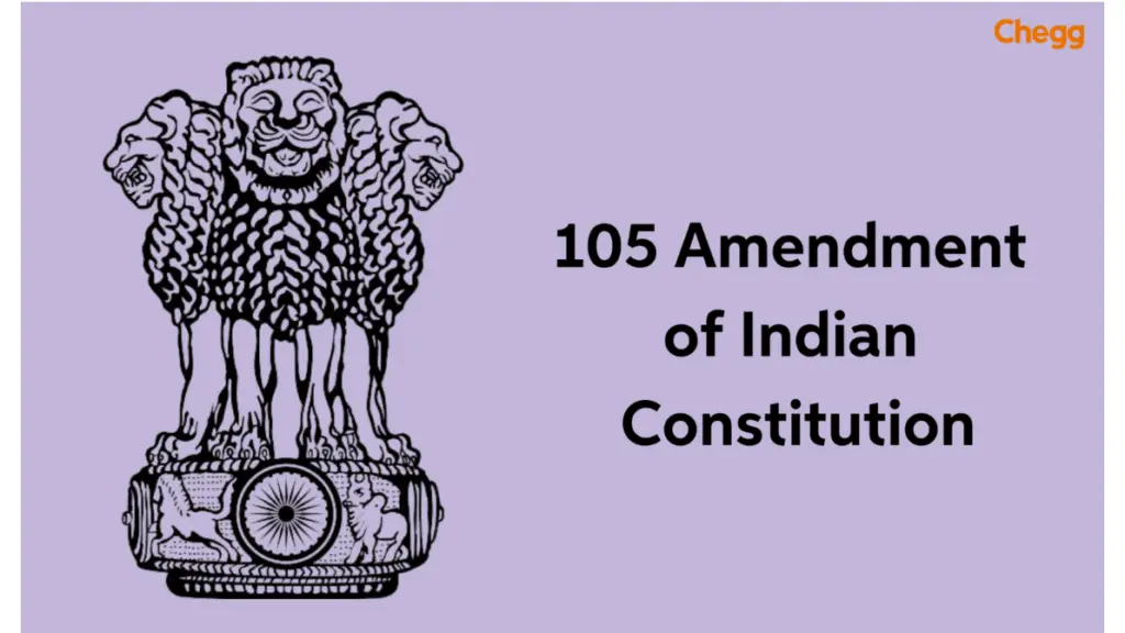 Understanding the 105 Amendment of Indian Constitution: A Comprehensive ...